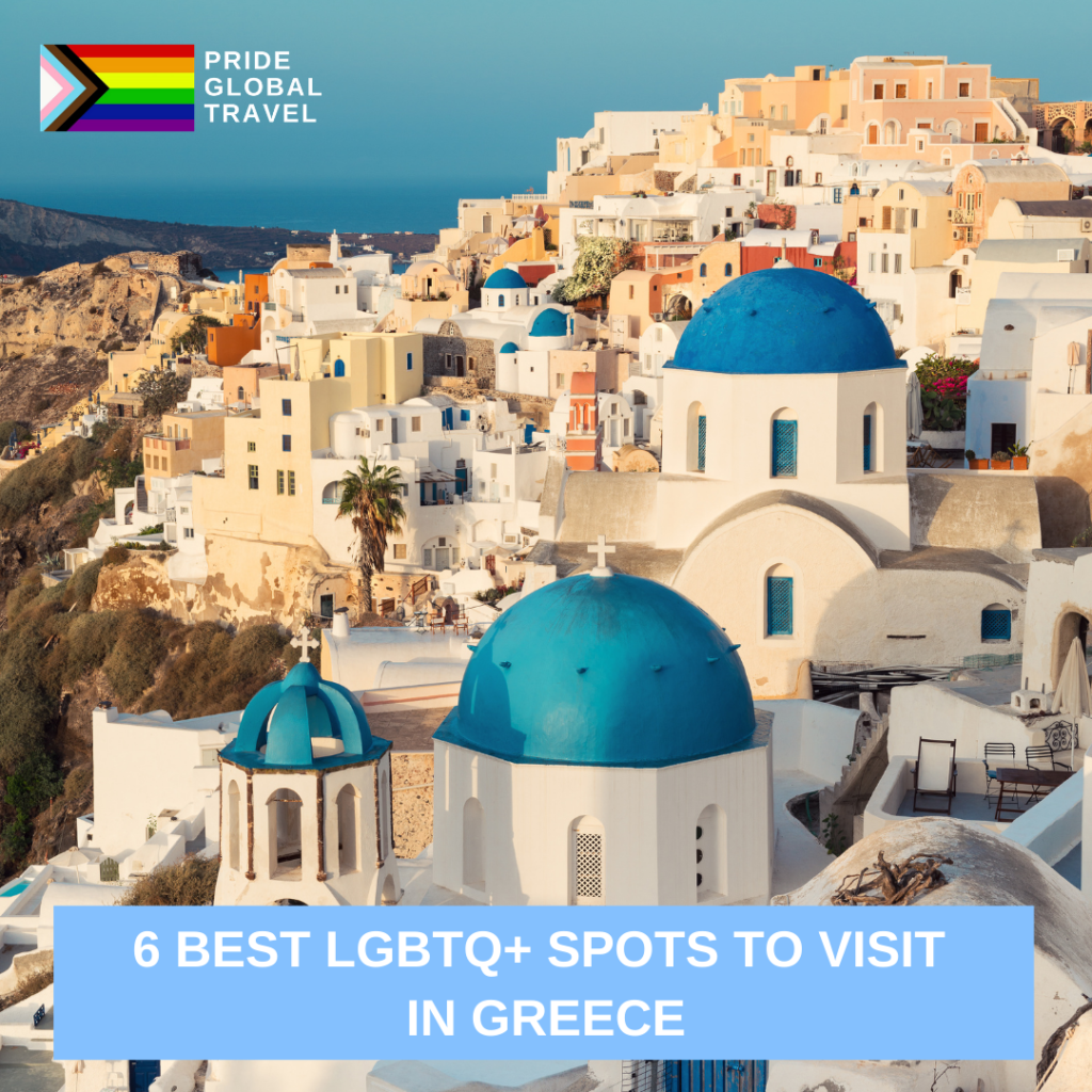 6 BEST LGBTQ+ SPOTS TO VISIT IN GREECE – Pride Global Travel